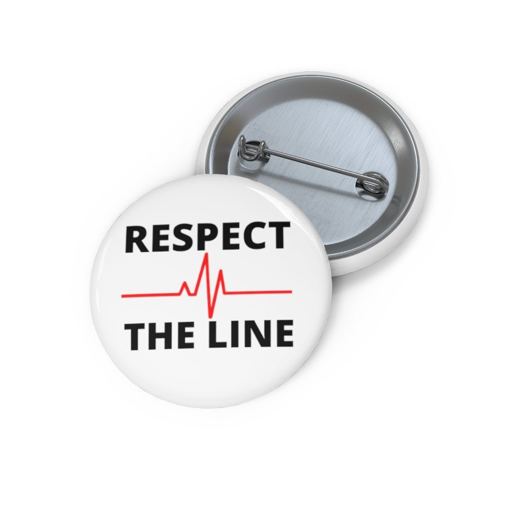 Respect The Line Pin – Nurse Erica